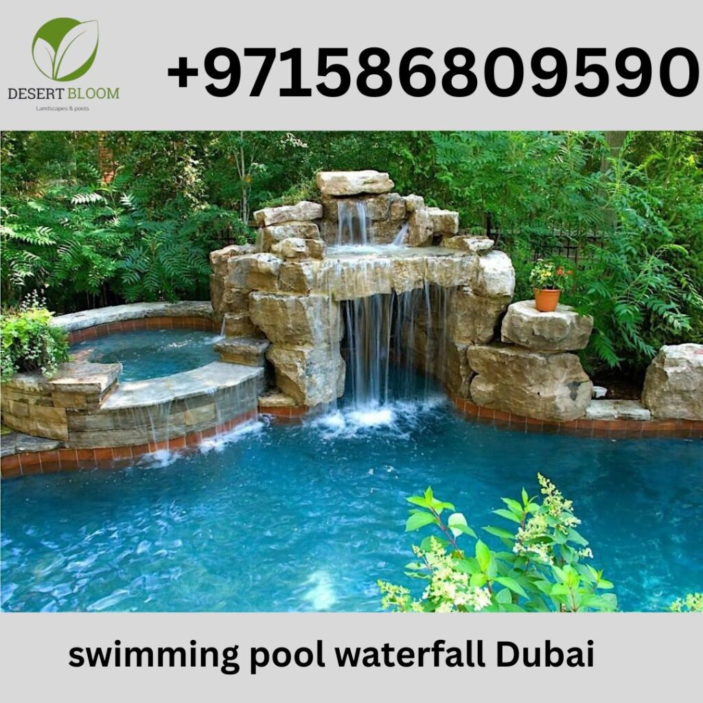 #1 Swimming Pool Waterfall construction in Dubai - desert bloom landscapes